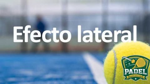 Efecto Lateral en Pádel: Técnicas y Estrategias